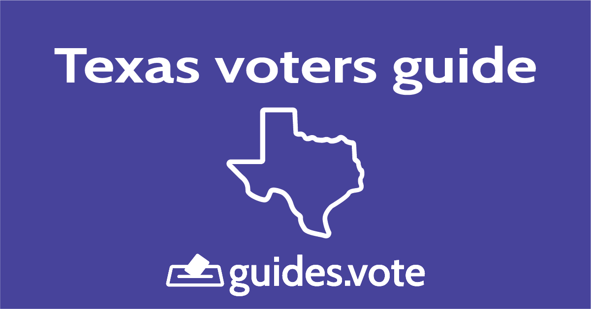Texas Voters Guide - 2022 | Guides.vote | Voters Guides