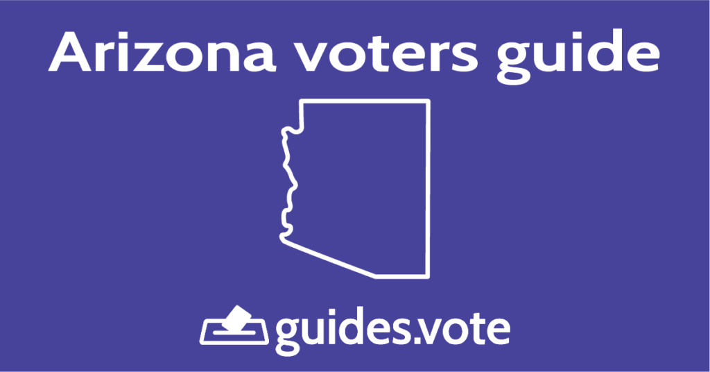 Arizona Senate Voters Guide - 2022 | Guides.vote | Voters Guides