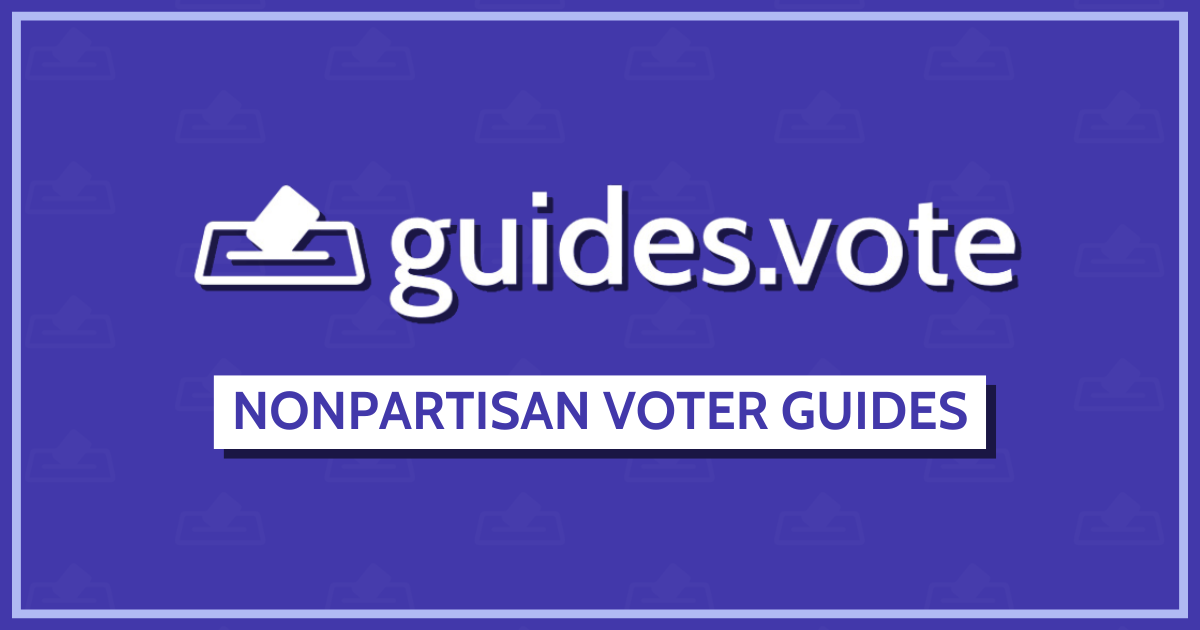 Candidate & Issue Guides Home Page - Guides.vote | Voters Guides